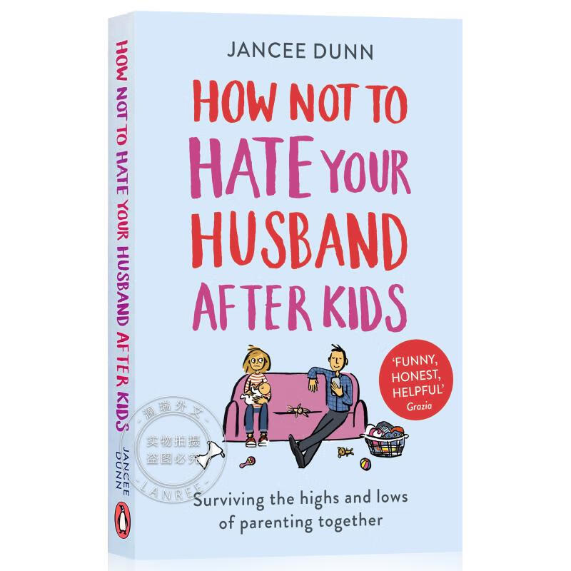 现货 生完孩子后如何不讨厌你的丈夫 How Not to Hate Your Husband After Kids