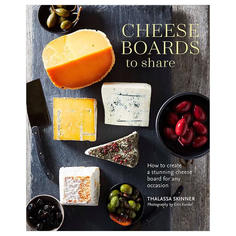Cheese Boards to Share分享奶酪板 英文原版美食餐饮食谱书籍