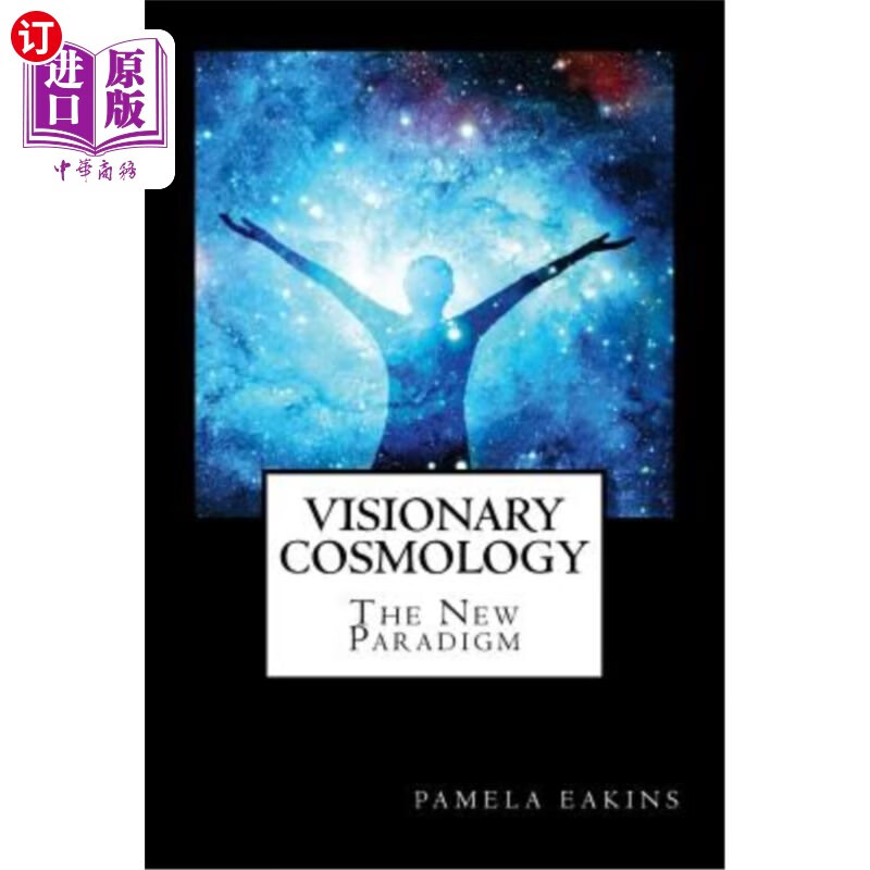 海外直订Visionary Cosmology: The New Paradigm 幻想宇宙学:新范式