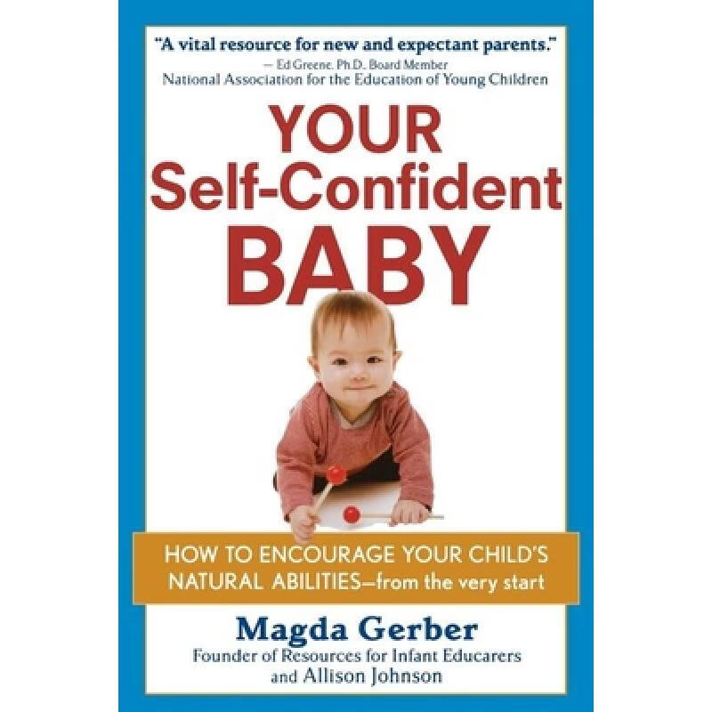 Your Self-Confident Baby: How to Encourage Your Child's Natural Abilities -- From the Very Start