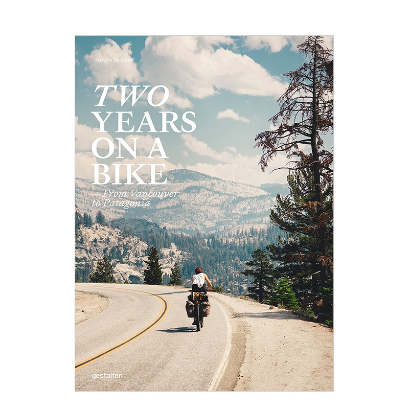 自行车两年之旅: 从温哥华到巴塔哥尼亚 Two Years On A Bike : From Vancouver to Patagonia 旅游生活图集 英文原版善本图书
