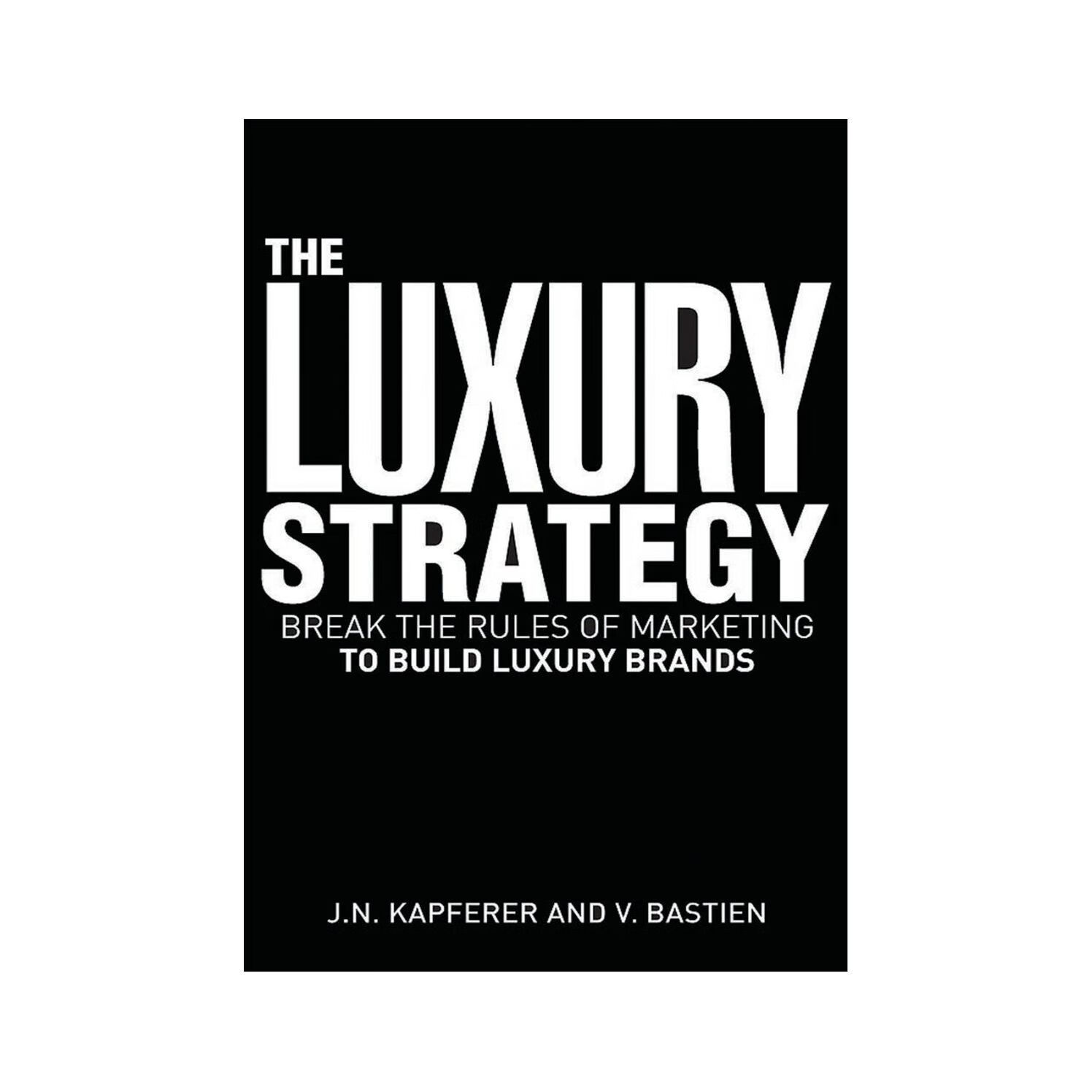 The Luxury Strategy