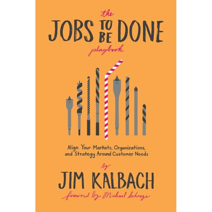The Jobs To Be Done Playbook: Align Your Markets, Orga纸质书