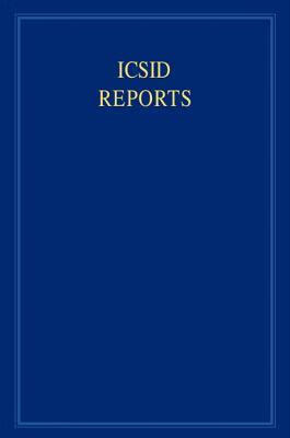 ICSID Reports, Volume 14: Reports of Cases Deci
