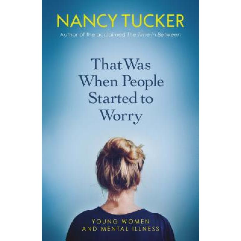 That Was When People Started to Worry: Young Women and Mental Illness