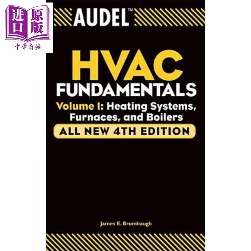Audel HVAC基础 全新第4版 第1卷 供热系统 炉子与锅炉 Audel Hvac Fundamentals Volume 1 James Brumbaugh