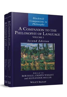 A Companion to the Philosophy of Language, 2 Vo