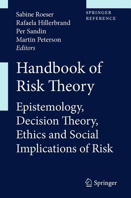 Handbook of Risk Theory: Epistemology, Decision
