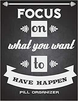 Focus on What You Want to Have Happen: