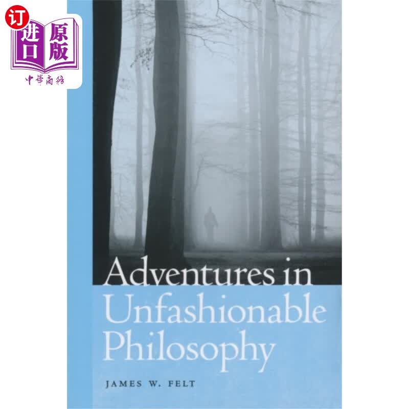 海外直订Adventures in Unfashionable Philosophy 在过时哲学的冒险