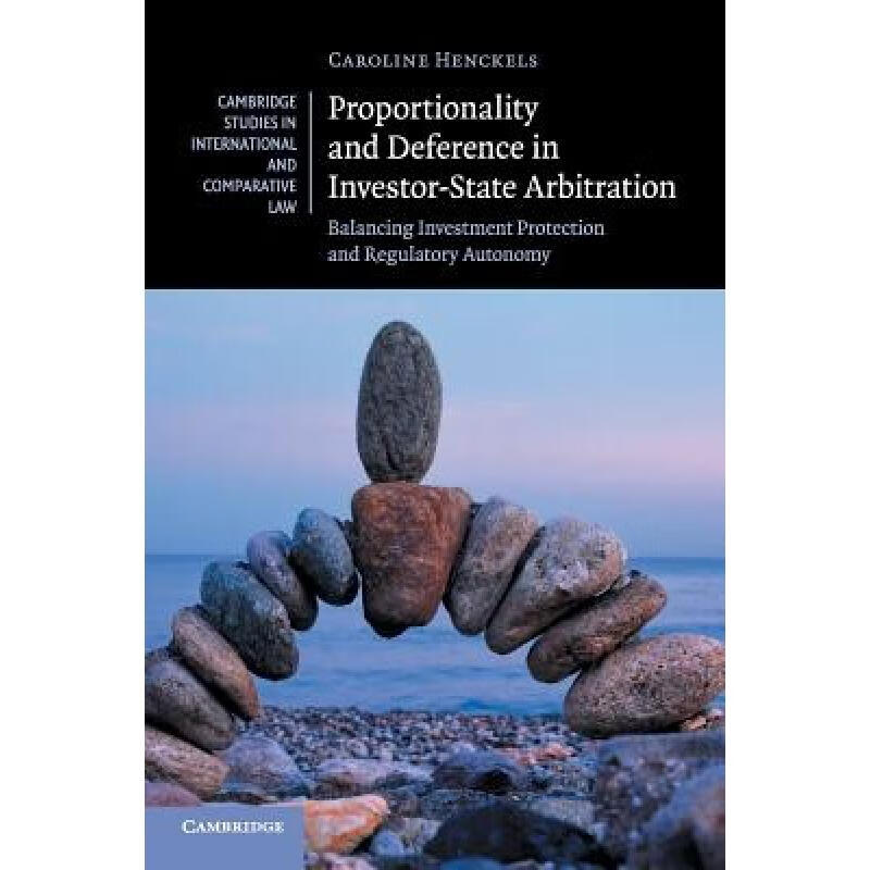 Proportionality and Deference in Investor-State Arbitration: Balancing Investment Protection a...