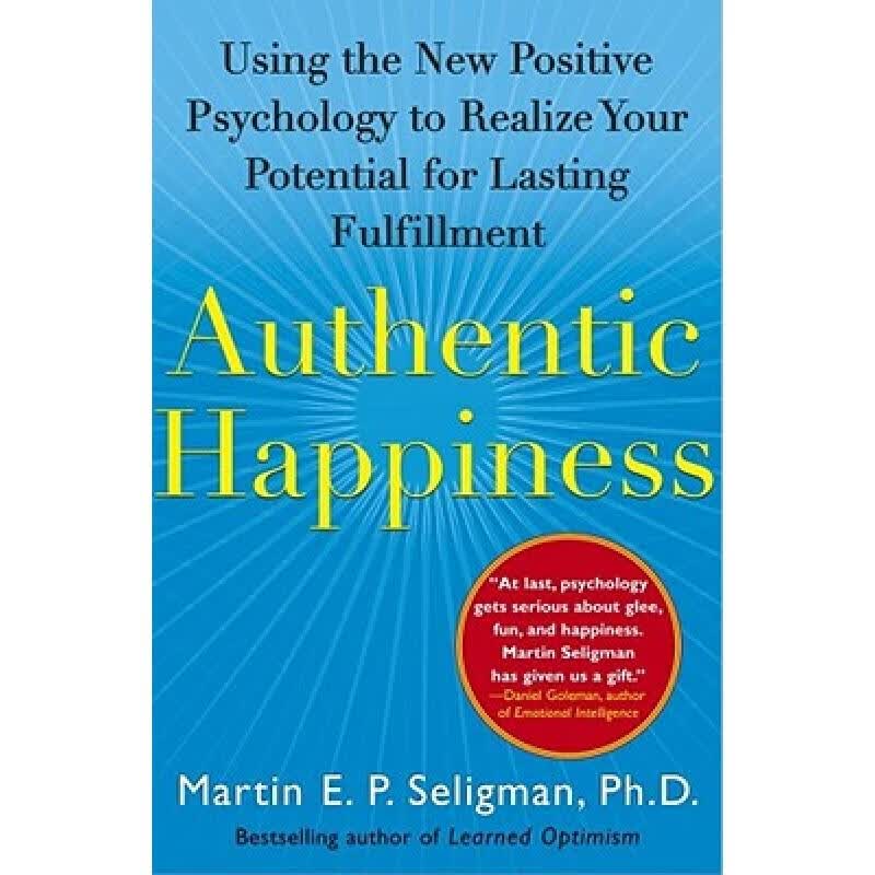 Authentic Happiness: Using the New Positive ...