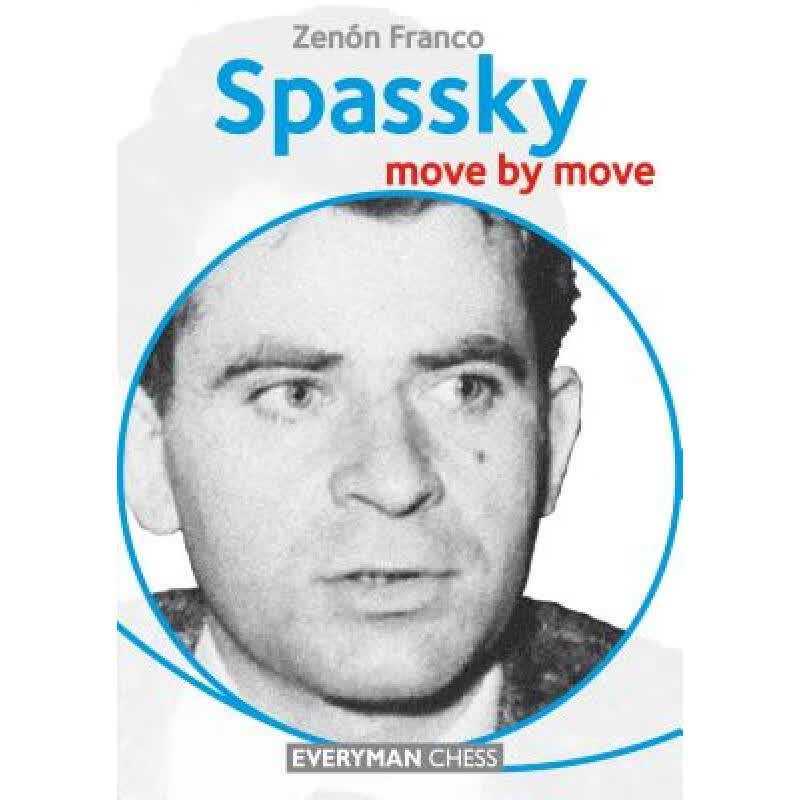 Spassky: Move by Move