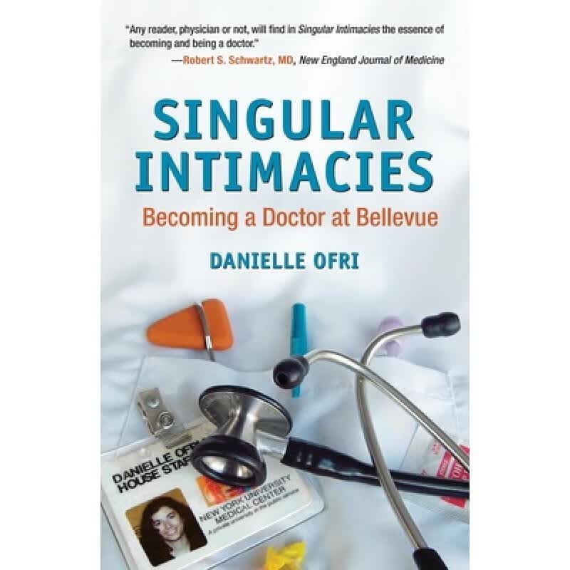 Singular Intimacies: Becoming a Doctor at Be...