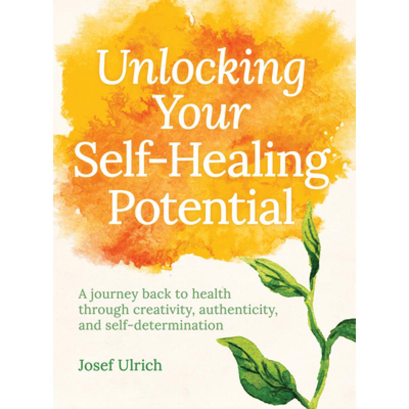 Unlocking Your Self-Healing Potential: A Jou...