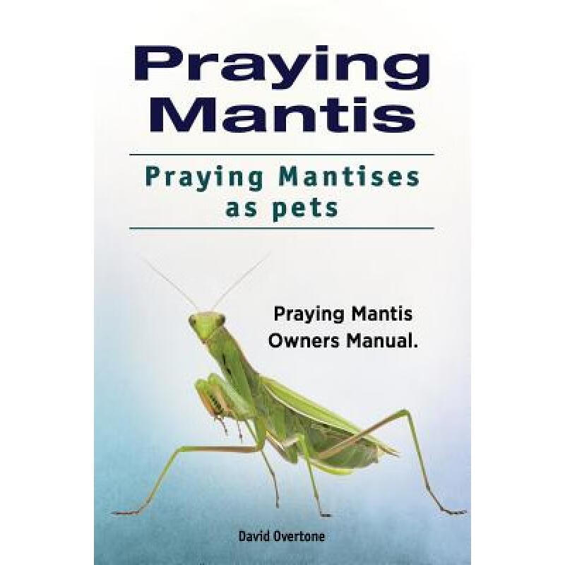 Praying Mantis. Praying Mantises as Pets. Pr...