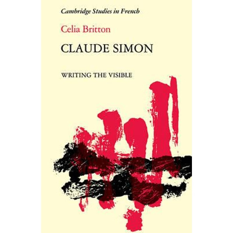 Claude Simon:Writing the Visible