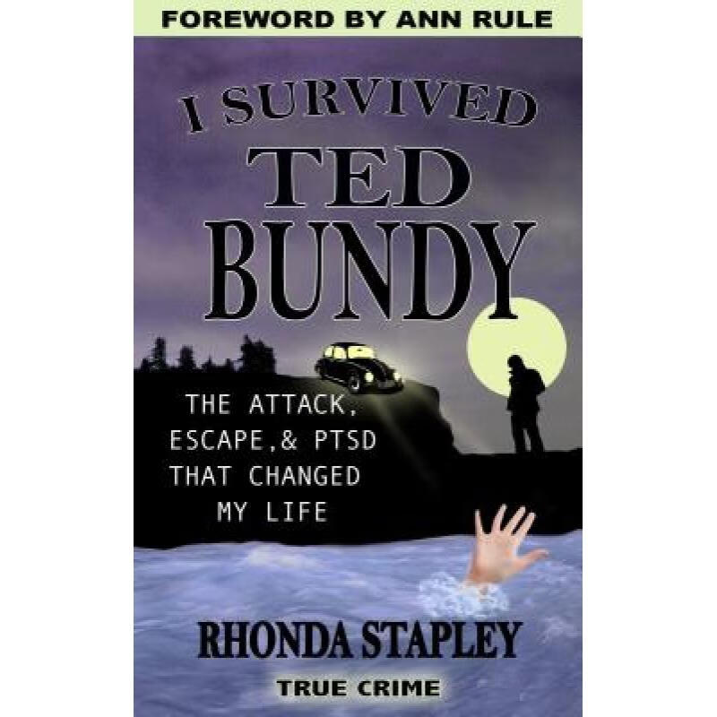 I Survived Ted Bundy: The Attack, Escape, & ...
