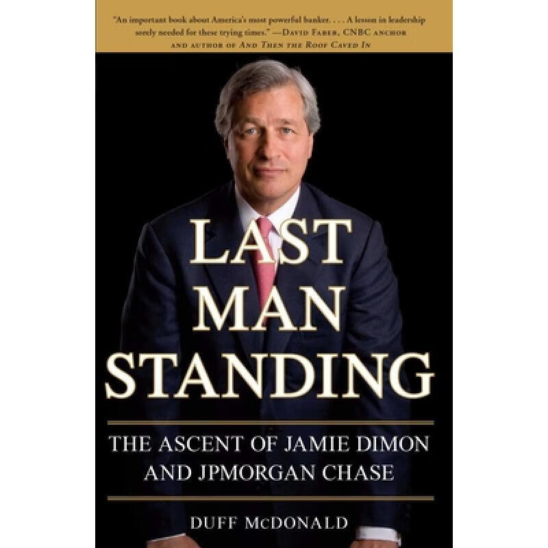 Last Man Standing: The Ascent of Jamie Dimon...