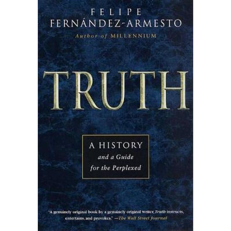 Truth: A History and a Guide for the Perplexed