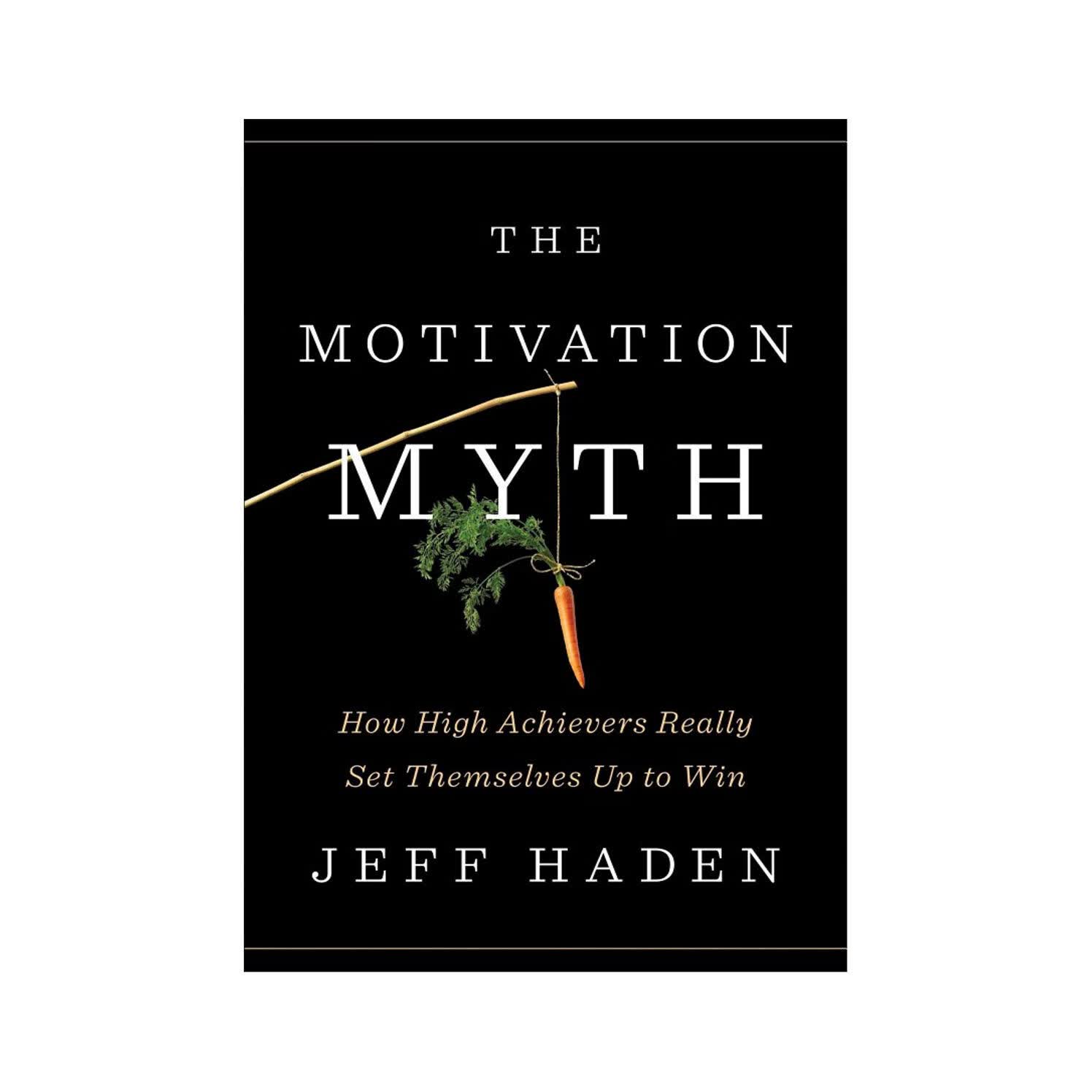 The Motivation Myth