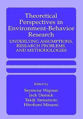 Theoretical Perspectives in Environment-Behavior Research