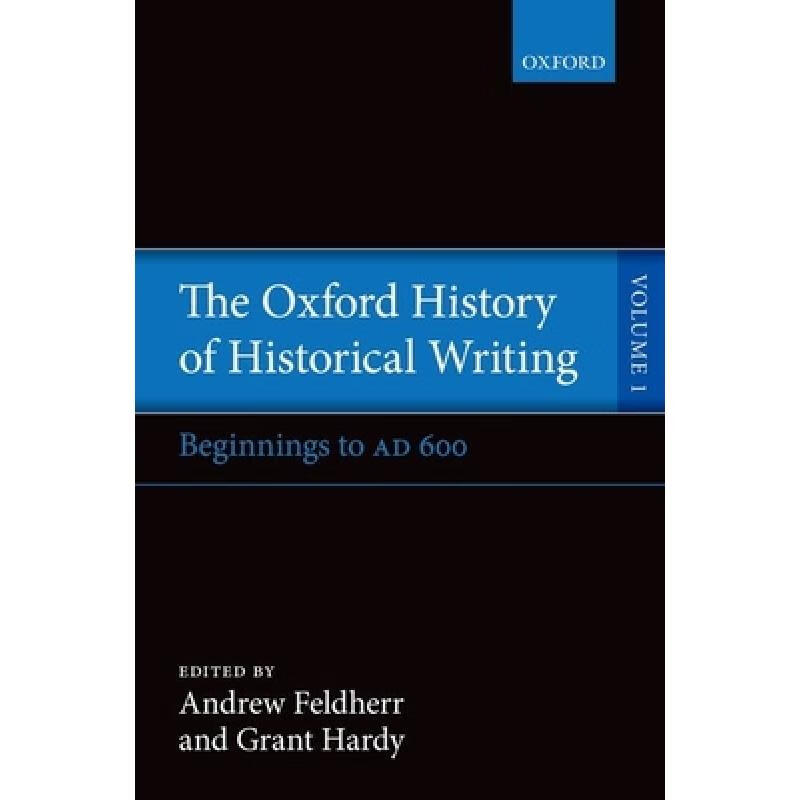 Oxford History of Historical Writing: Volume...