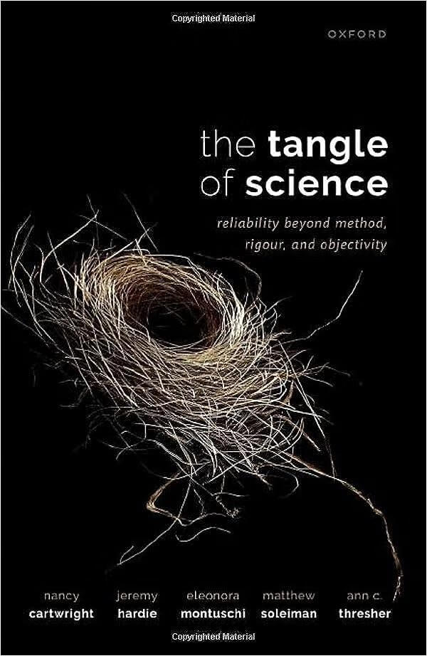 科学的纠缠：超越方法、严谨和客观的可靠性 The Tangle of Science