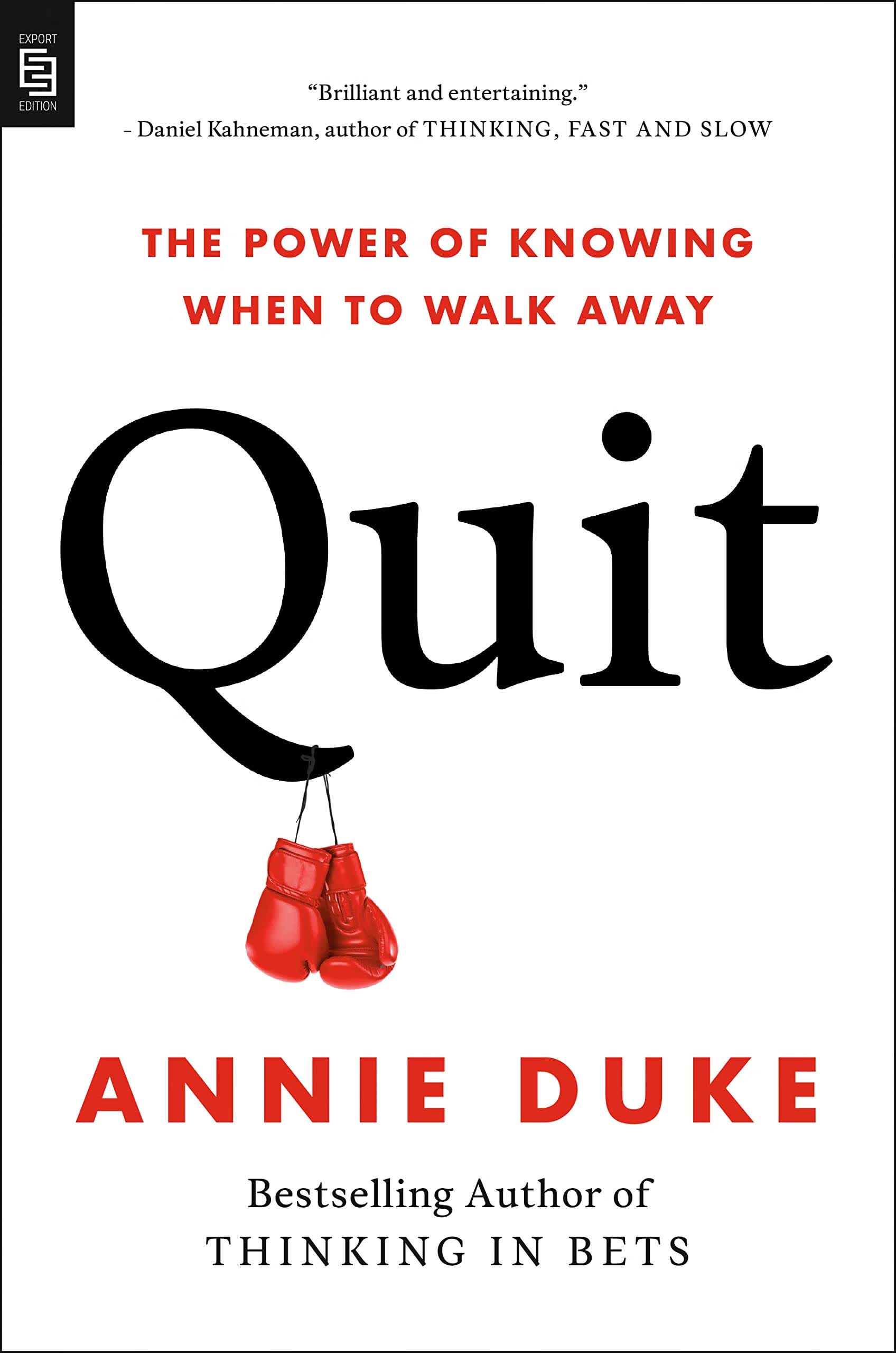 退出 知道何时离开也是一种能力 Annie Duke 新书 Thinking in Bets作者 英文原版 Quit: The Power of Knowing When to Walk Away