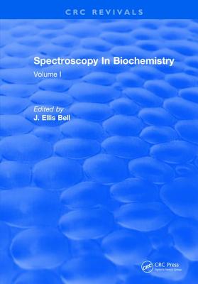 Spectroscopy in Biochemistry: Volume I