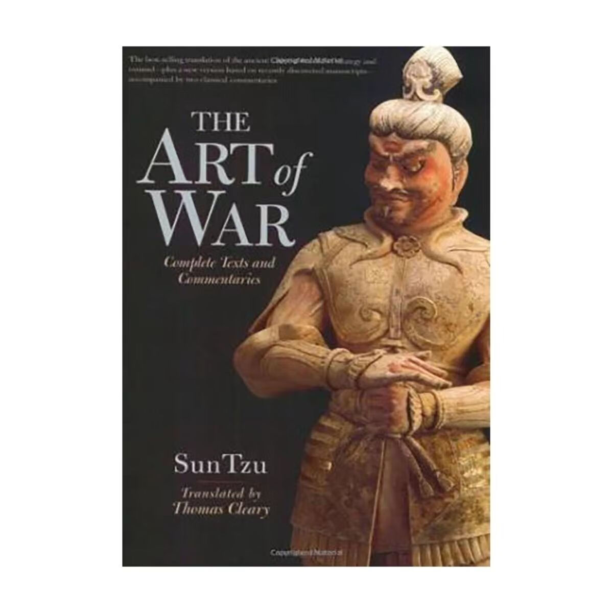The Art of War Complete Texts and Commentaries
