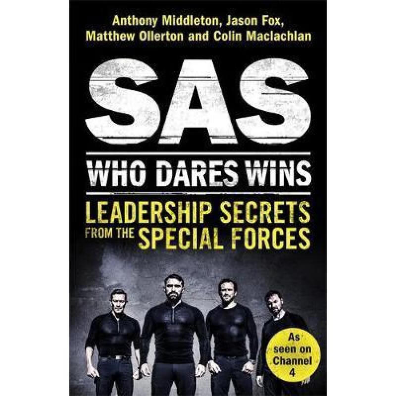 SAS: Who Dares Wins: Leadership Secrets from...