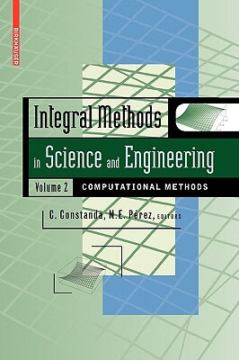 Integral Methods in Science and Engineering, Volume 2