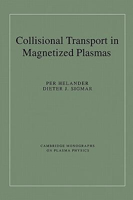 Collisional Transport in Magnetized Plasmas