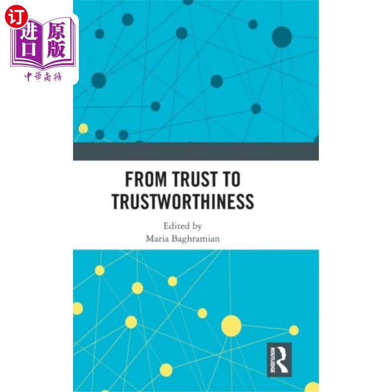 海外直订From Trust to Trustworthiness 从信任到值得信赖