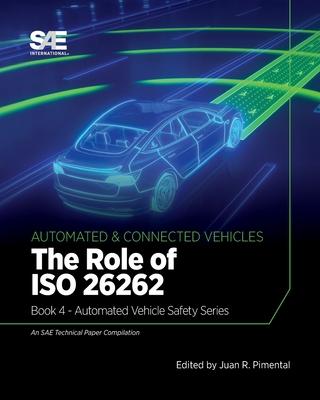 The Role of ISO 26262: Book 4 - Automated Vehic