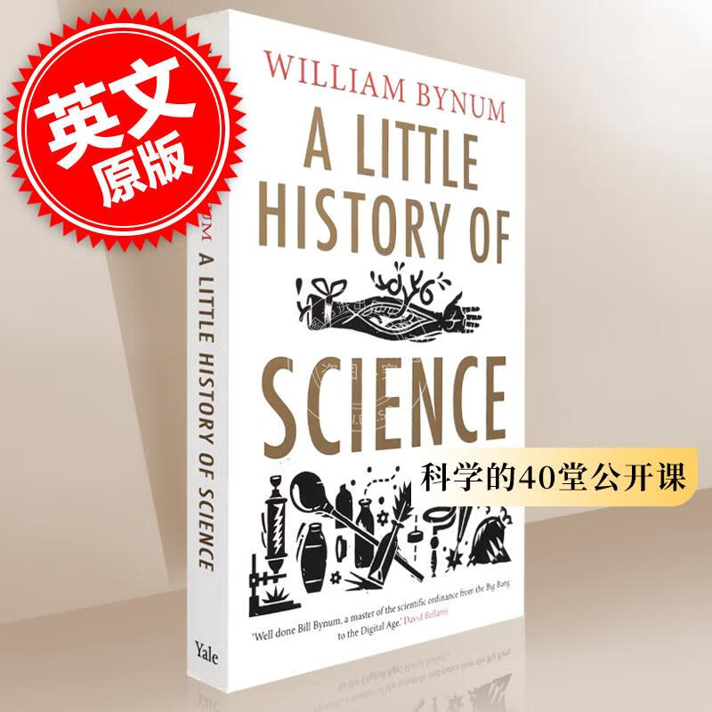 现货 科学的40堂公开课 耶鲁小历史系列 英文原版A Little History of Science 威廉·拜纳姆 科学小史世界科学发展史 历史入门