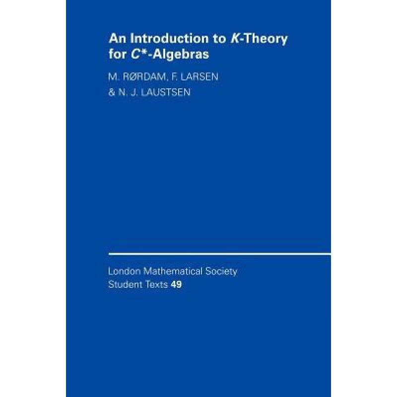 Introduction to K-Theory for C*-Algebras: - An Introduction to K-Theory for C*-Algebras