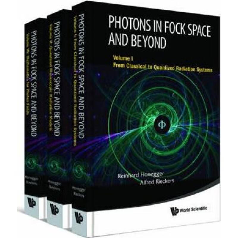 Photons in Fock Space and Beyond (in 3 Volumes)