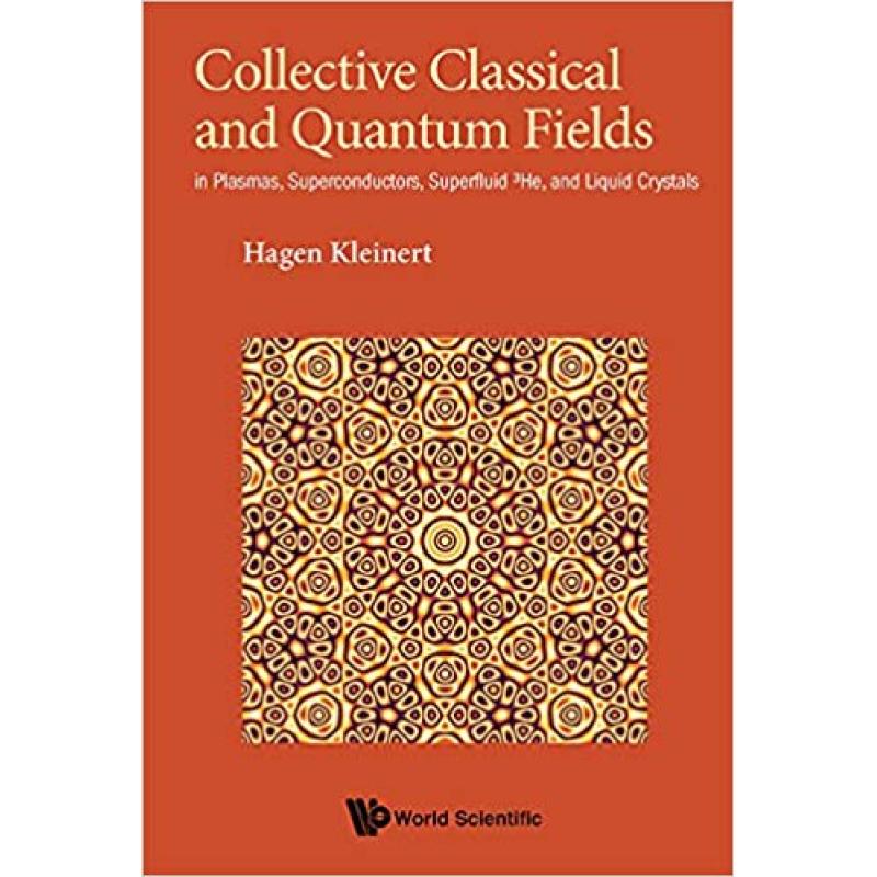Collective Classical and Quantum Fields: In ...