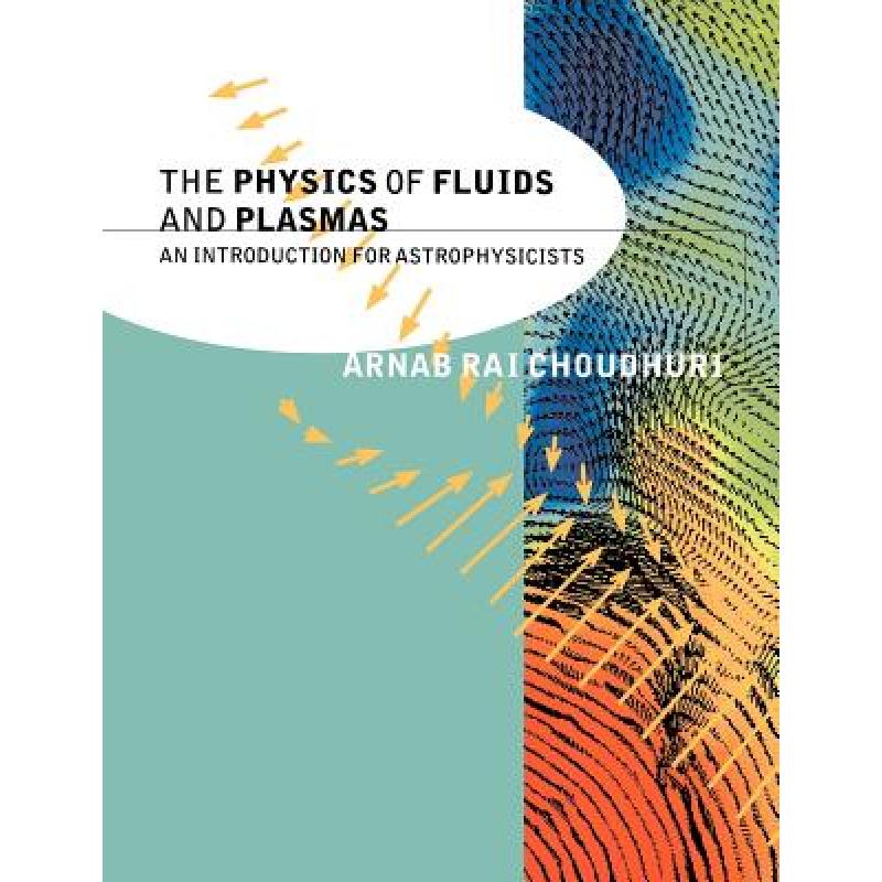 The Physics of Fluids and Plasmas: An Introd...