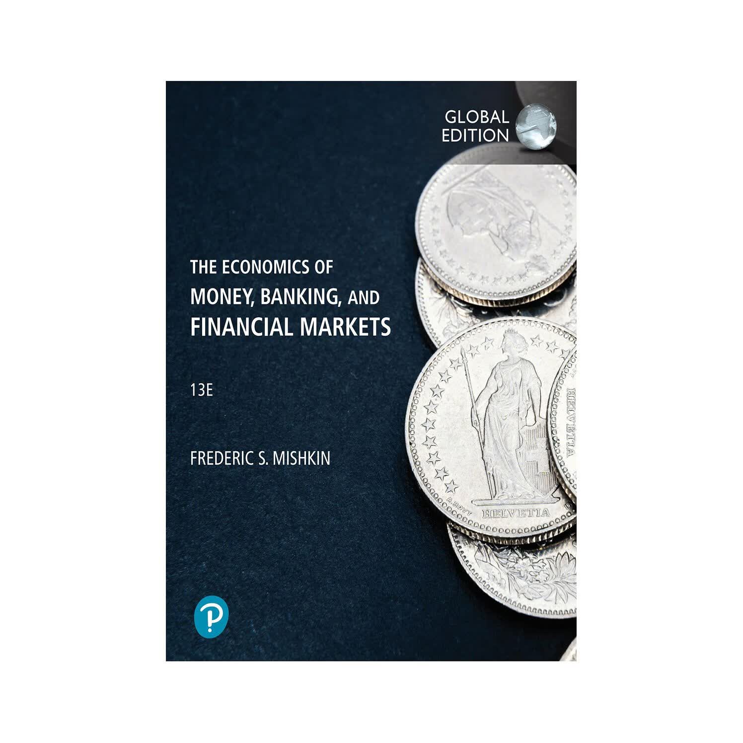 The Economics of Money, Banking and Financial Markets