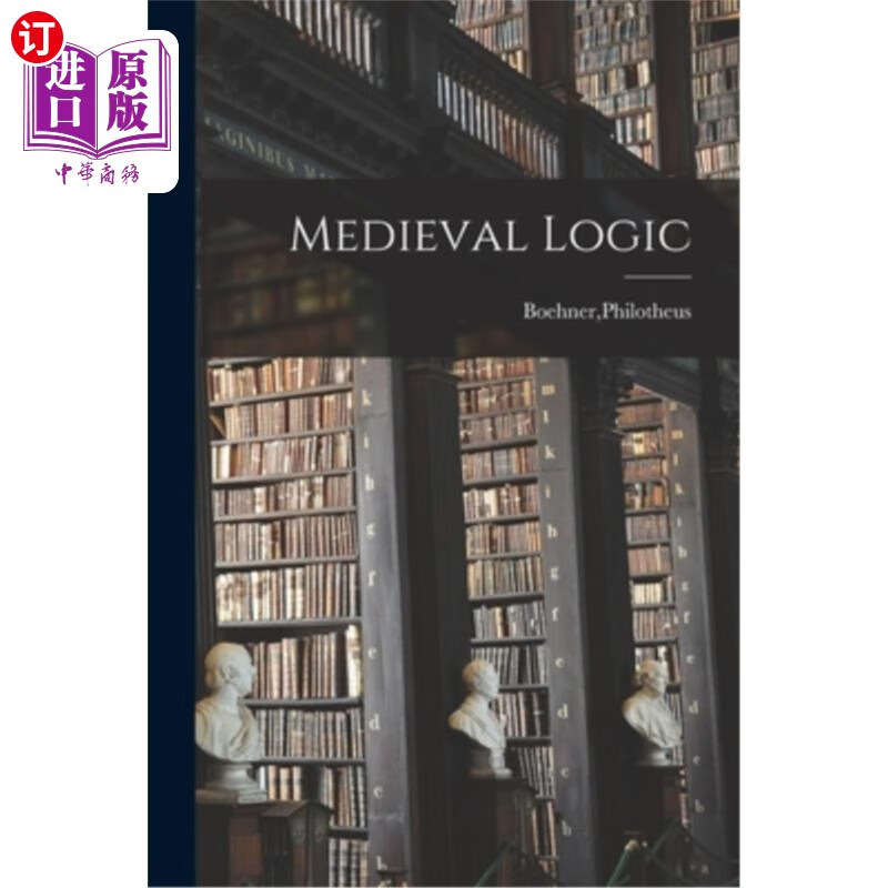 海外直订Medieval Logic 中世纪的逻辑