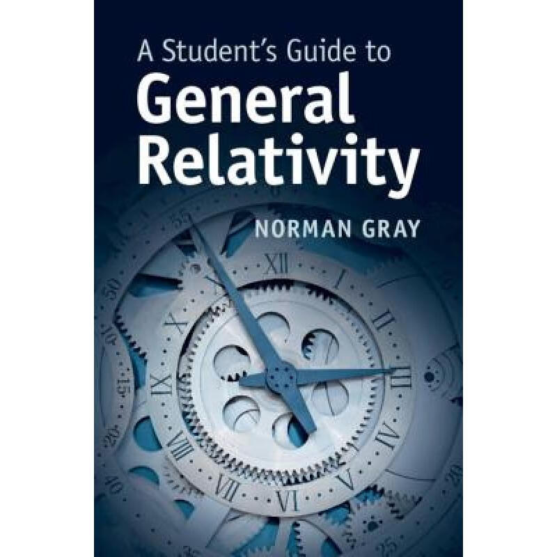剑桥大学生指南系列：广义相对论 A Student's Guide to General...