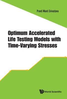 Optimum Accelerated Life Testing Models with Ti