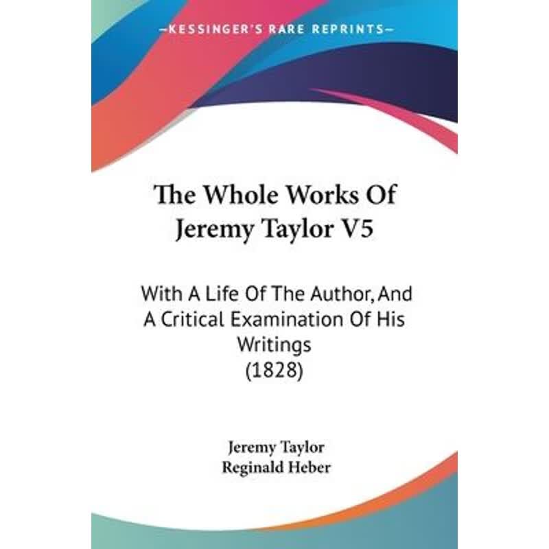 The Whole Works Of Jeremy Taylor V5