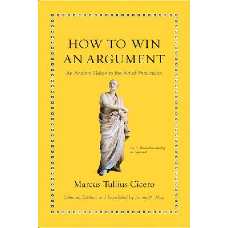 现货 如何赢得辩论 How to Win an Argument: An Ancient Gu...