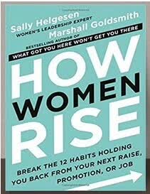 How Women Rise: Break the 12 Habits Holding You Ba