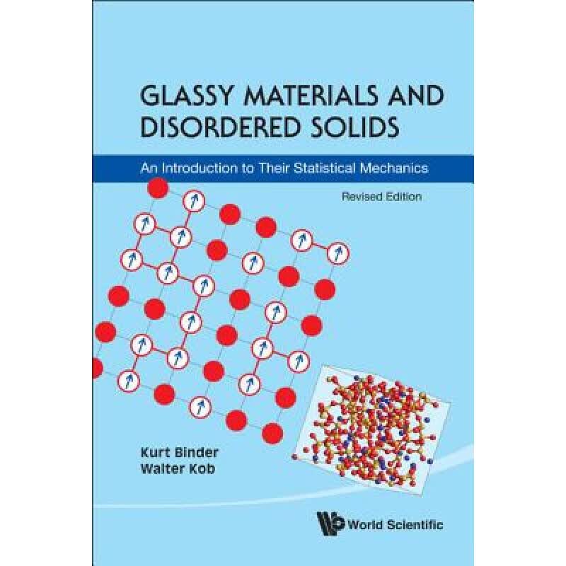 Glassy Materials And Disordered Solids: An Introduction To Their Statistical Mechanics (Revised E...