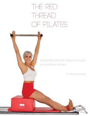 The Red Thread of Pilates- The Integrated System